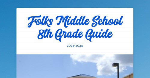 Folks Middle School 8th Grade Guide