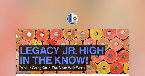 LEGACY JR. HIGH IN THE KNOW!