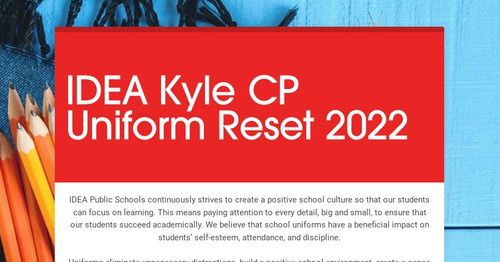 IDEA Kyle CP Uniform Reset 2022 | Smore Newsletters
