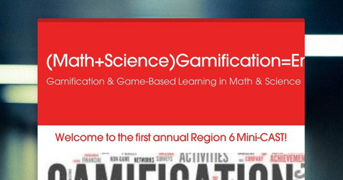(Math+Science)Gamification=Engaged | Smore Newsletters