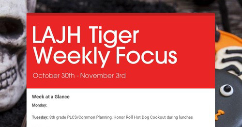 LAJH Tiger Weekly Focus | Smore Newsletters for Education