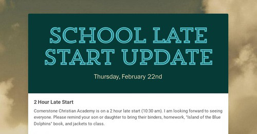 School Late Start Update | Smore Newsletters