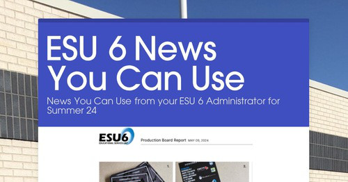 ESU 6 News You Can Use | Smore Newsletters