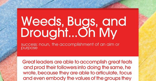 Weeds, Bugs, and Drought...Oh My | Smore Newsletters