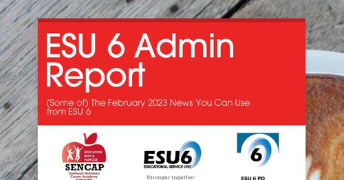 ESU 6 Admin Report | Smore Newsletters