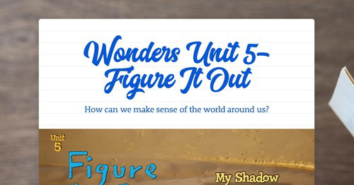 Wonders Unit 5- Figure It Out | Smore Newsletters