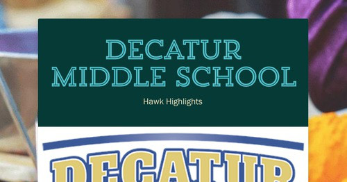 Decatur Middle School | Smore Newsletters
