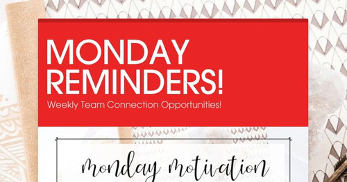 MONDAY REMINDERS! | Smore Newsletters