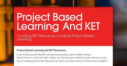 Project Based Learning And KET | Smore Newsletters