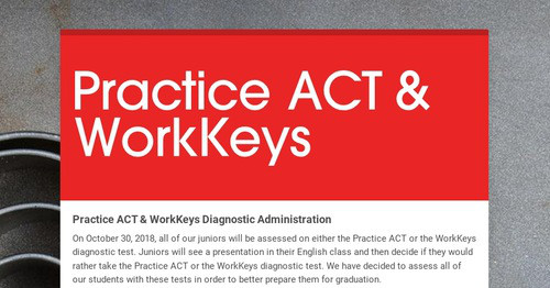 Practice ACT & WorkKeys | Smore Newsletters for Education