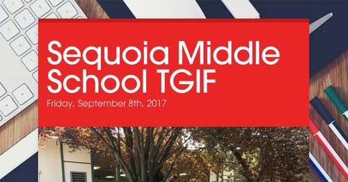 Sequoia Middle School TGIF