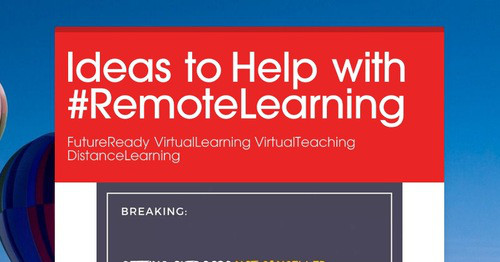 Ideas to Help with #RemoteLearning | Smore Newsletters