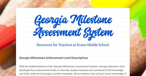 Georgia Milestone Assessment System | Smore Newsletters