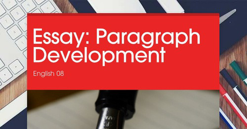 Essay: Paragraph Development