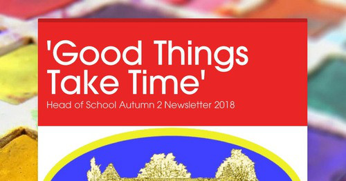 'Good Things Take Time' | Smore Newsletters