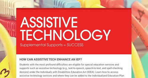 ASSISTIVE TECHNOLOGY | Smore Newsletters