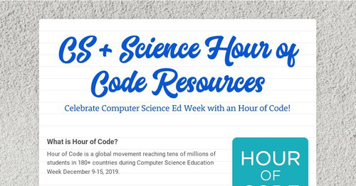 CS + Science Hour of Code Resources | Smore Newsletters