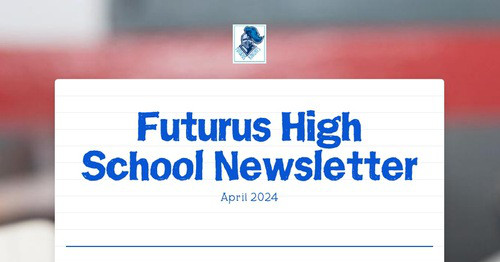 Futurus High School Newsletter