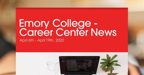 Emory College - Career Center News | Smore Newsletters