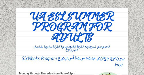 UA ESL SUMMER PROGRAM FOR ADULTS | Smore Newsletters