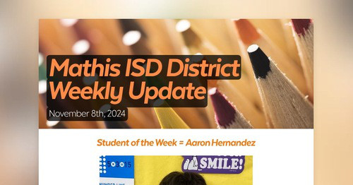 Mathis ISD District Weekly Update | Smore Newsletters