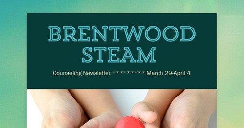 Brentwood STEAM | Smore Newsletters