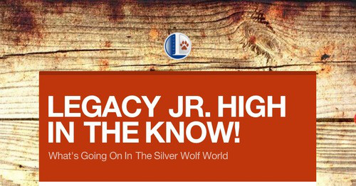 LEGACY JR. HIGH IN THE KNOW!
