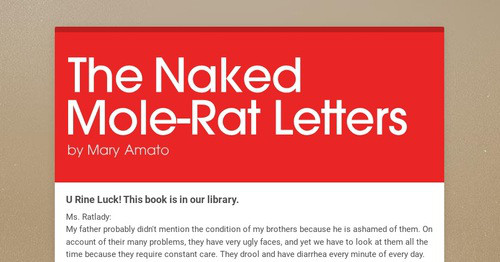 The Naked Mole-Rat Letters | Smore Newsletters for Education