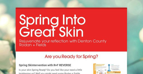 Spring Into Great Skin | Smore Newsletters