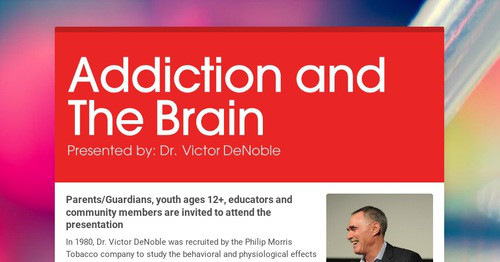 Addiction and The Brain