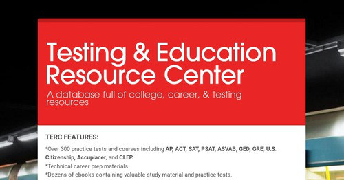 Testing & Education Resource Center | Smore Newsletters