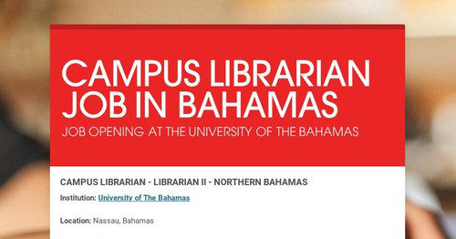 CAMPUS LIBRARIAN JOB IN BAHAMAS | Smore Newsletters