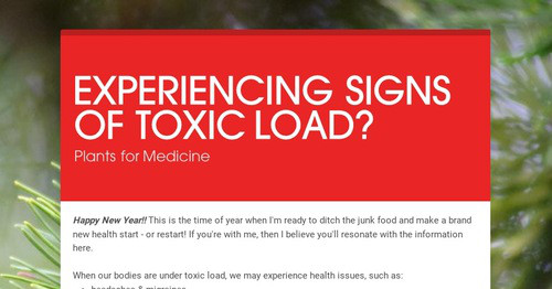 EXPERIENCING SIGNS OF TOXIC LOAD? | Smore Newsletters for Education