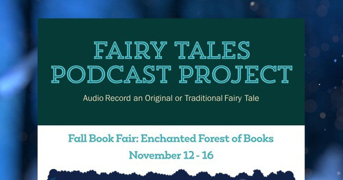 Fairy Tales Podcast Project | Smore Newsletters