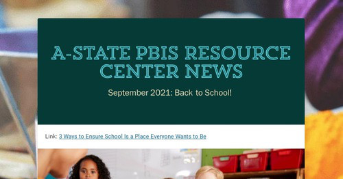 A-State PBIS Resource Center News | Smore Newsletters for Education