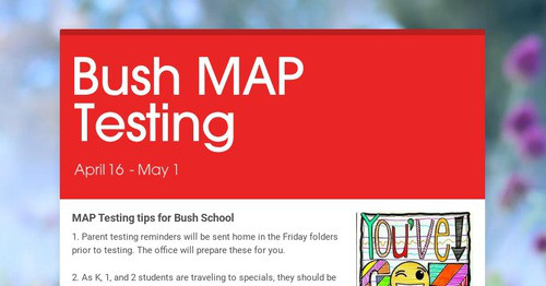 Bush MAP Testing | Smore Newsletters