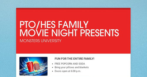 PTO/HES FAMILY MOVIE NIGHT PRESENTS | Smore Newsletters