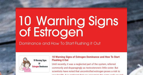 10 Warning Signs of Estrogen | Smore Newsletters