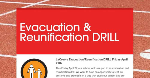 Evacuation & Reunification DRILL