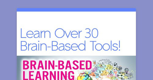 Learn Over 30 Brain-Based Tools! | Smore Newsletters