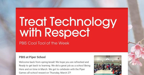 Treat Technology with Respect | Smore Newsletters
