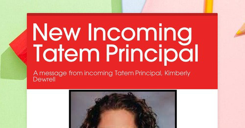 New Incoming Tatem Principal | Smore Newsletters