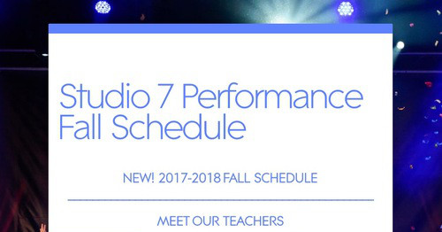 Studio 7 Performance Fall Schedule | Smore Newsletters