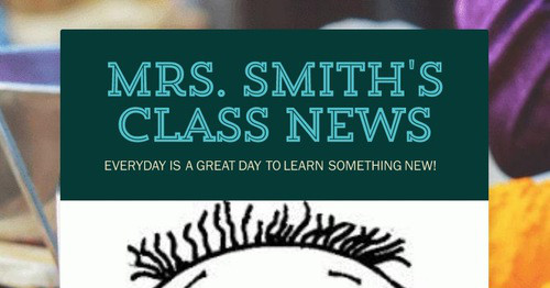 Mrs. Smith's Class News | Smore Newsletters