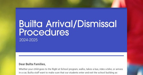 Builta Arrival/Dismissal Procedures