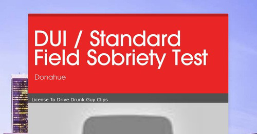 DUI / Standard Field Sobriety Test | Smore Newsletters for Education