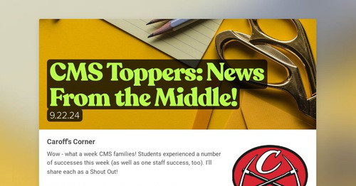 CMS Toppers: News From the Middle!