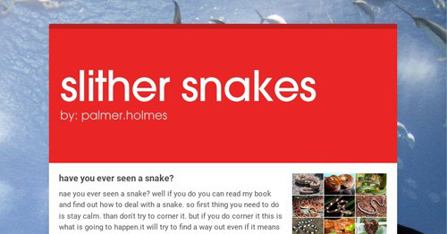 slither snakes | Smore Newsletters for Education