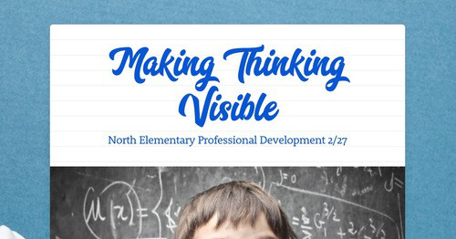 Making Thinking Visible | Smore Newsletters for Education