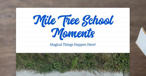 Mile Tree School Moments | Smore Newsletters